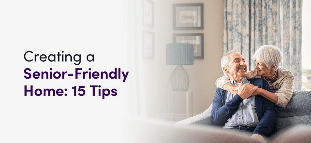 Creating a Senior-Friendly Home: 15 Tips
